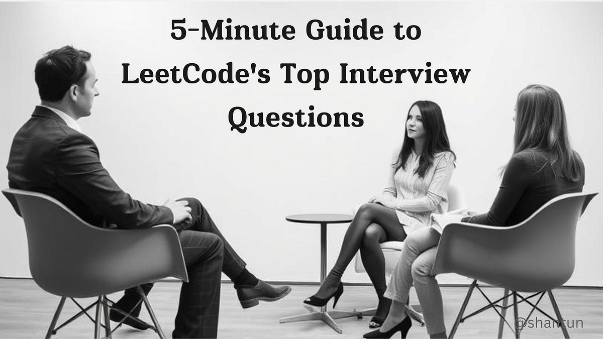 Leetcode Top Interview Questions 5 Minute Guide Part 1 Theory By 8283