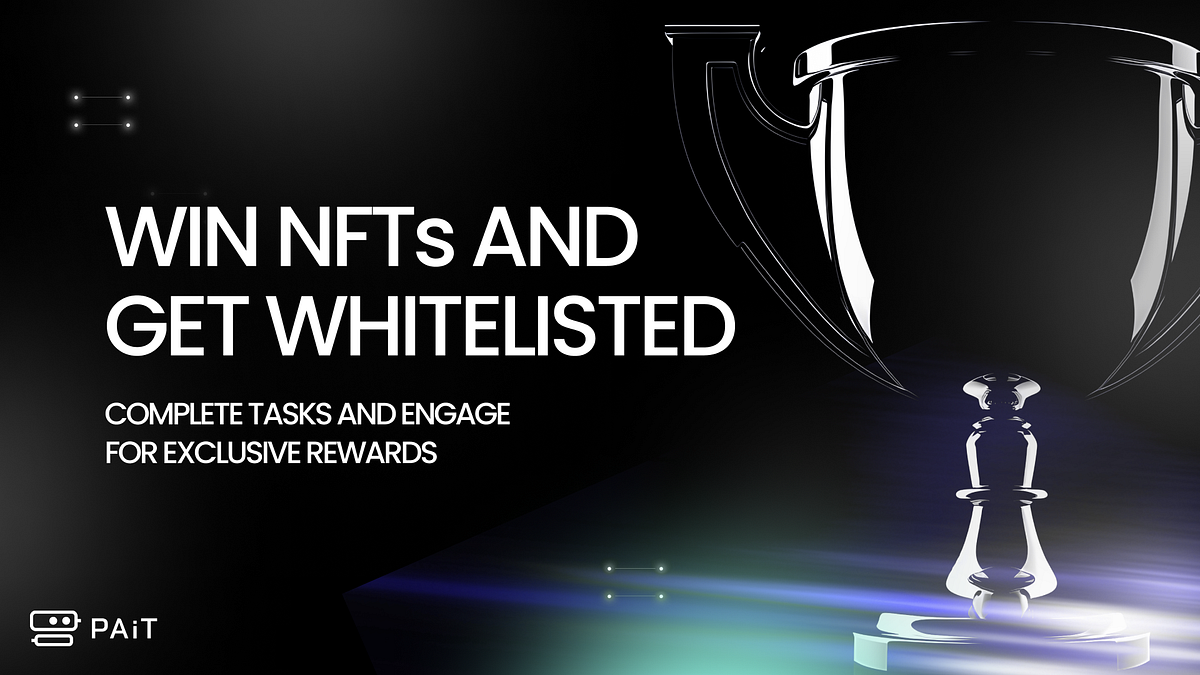 PAiT’s Future: Become Whitelisted and Win NFTs | by PAiT | Medium