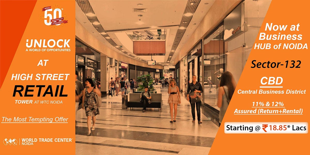 Unlock a World of Opportunity at High Street Retail tower at WTC Noida ...