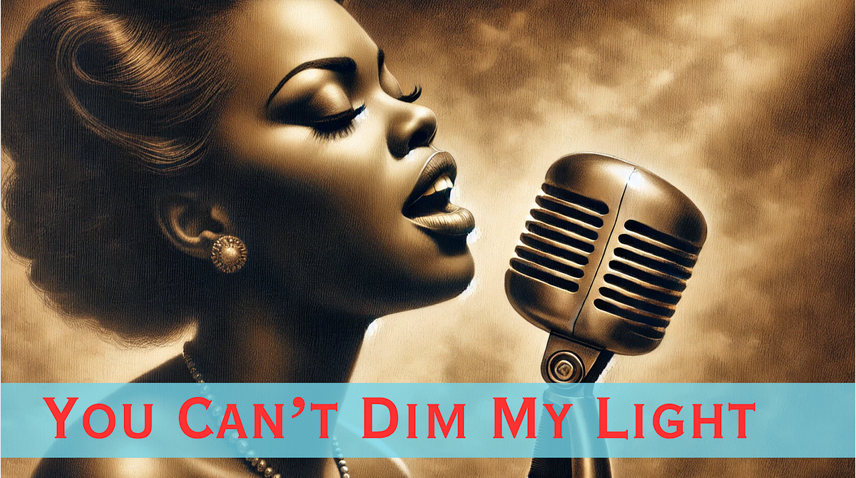 You Can’t Dim My Light. Reclaiming Our Truth: Honoring the… | by Maria ...