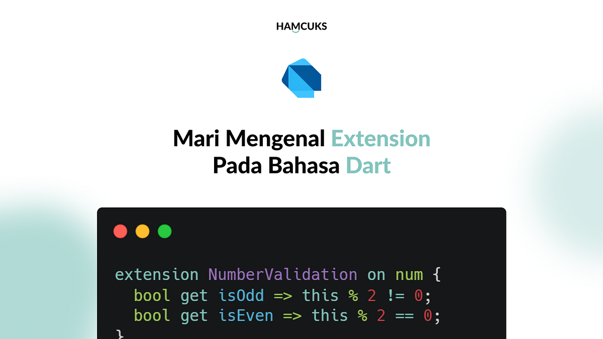 Mari Mengenal Extension Pada Bahasa Dart | by Heyyy Ham | Medium