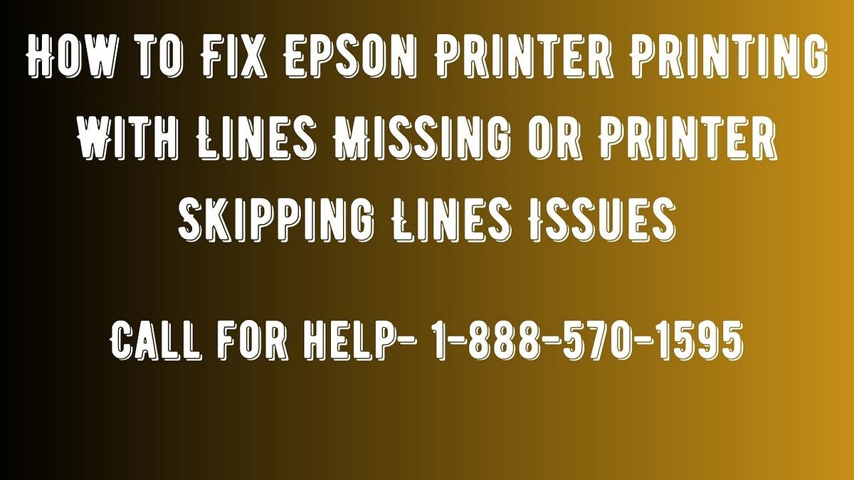 How to Fix Epson Printer Printing With Lines Missing or Printer ...
