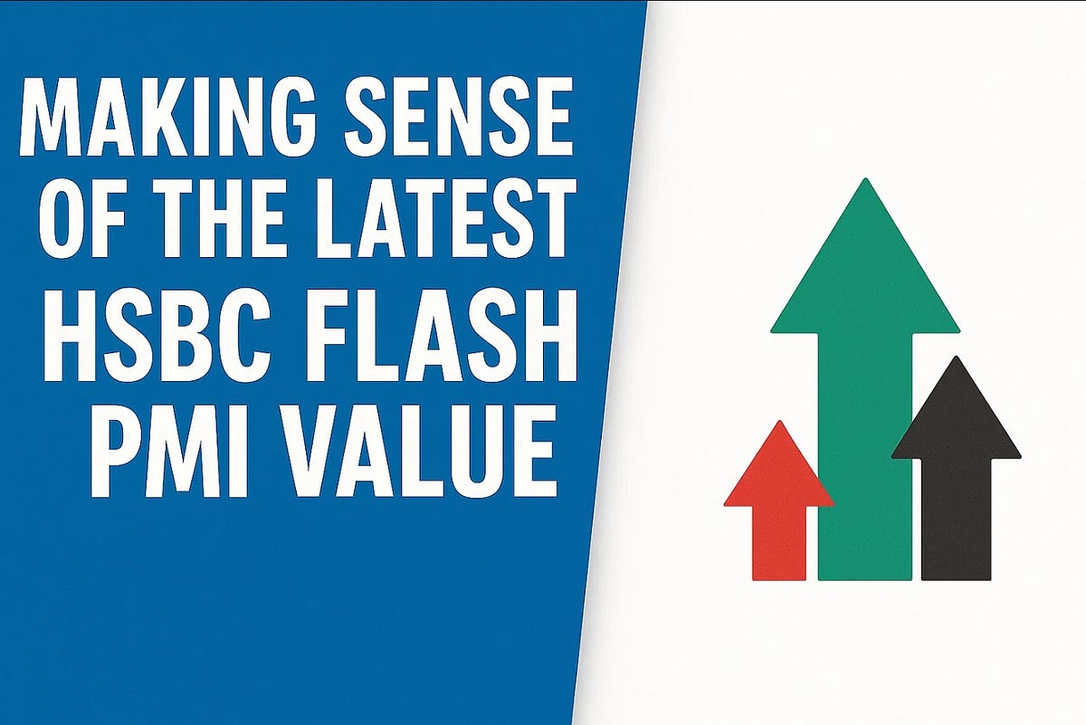 Making Sense of the Latest HSBC Flash PMI value | by Lotusdew Wealth ...