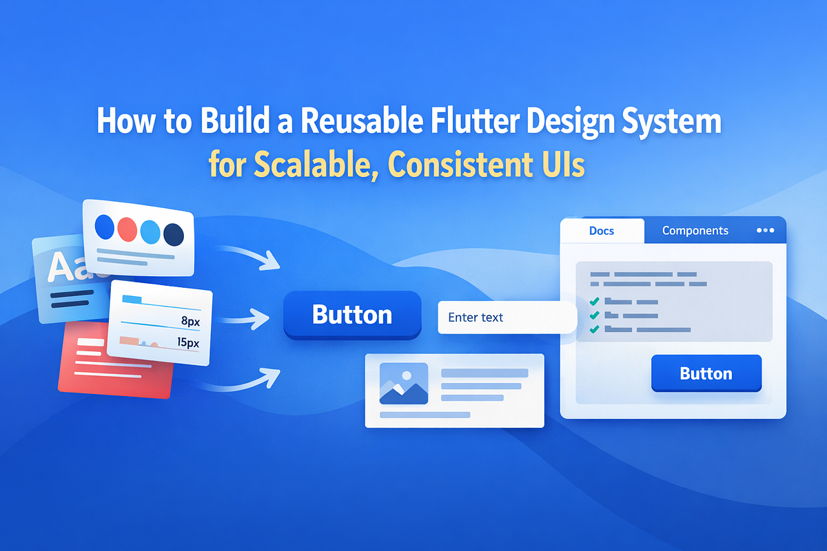 Building a Flutter Design System That Actually Scales | by Ravi ...
