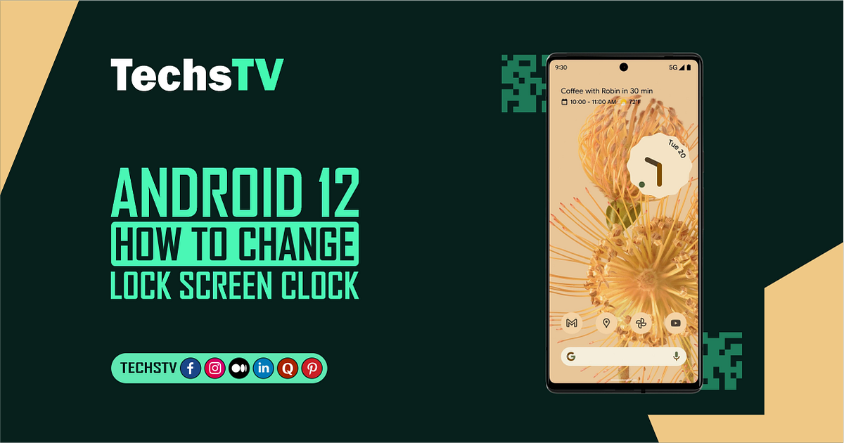 Android 12-How To Change Lock Screen Clock? - TechsTV - Medium