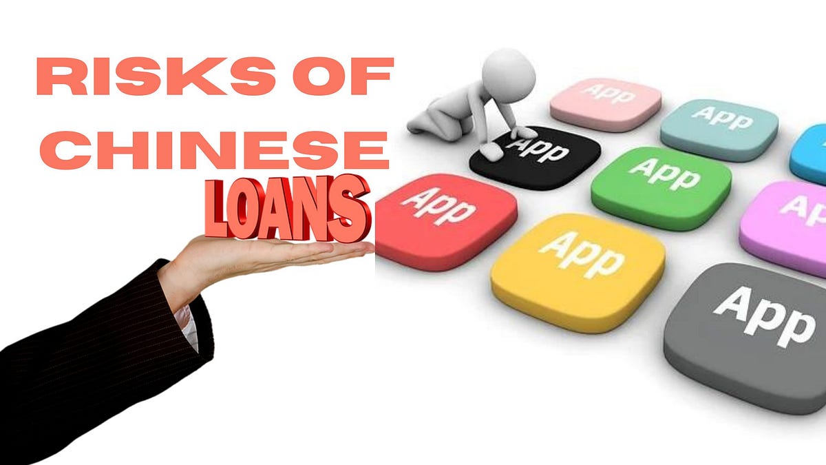 The Risks of Chinese Loan Apps: Why You Should Exercise Caution | by ...
