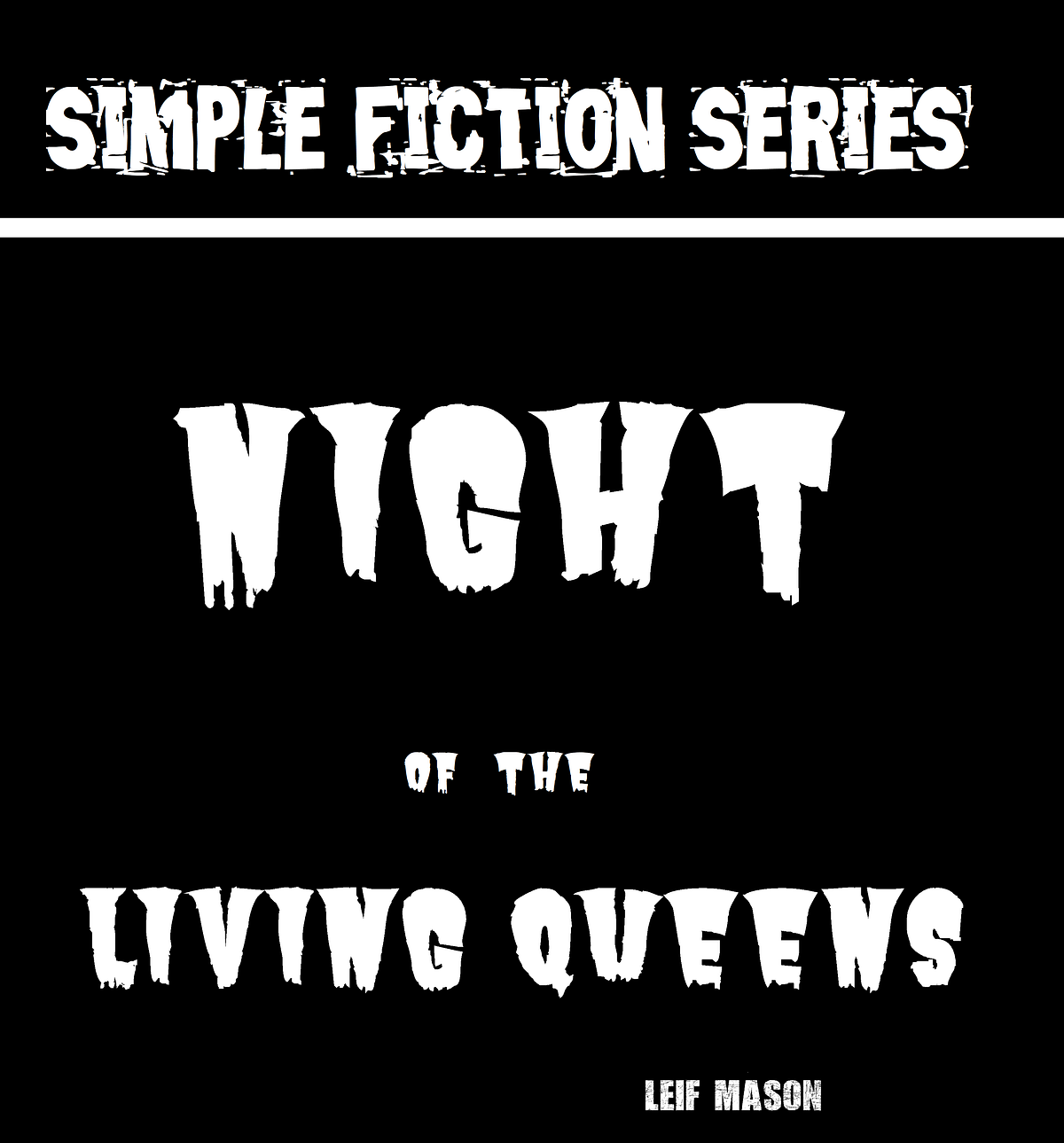 “Night of the Living Queens” Tiny Excerpt; Leif Mason © 2022 | by L ...