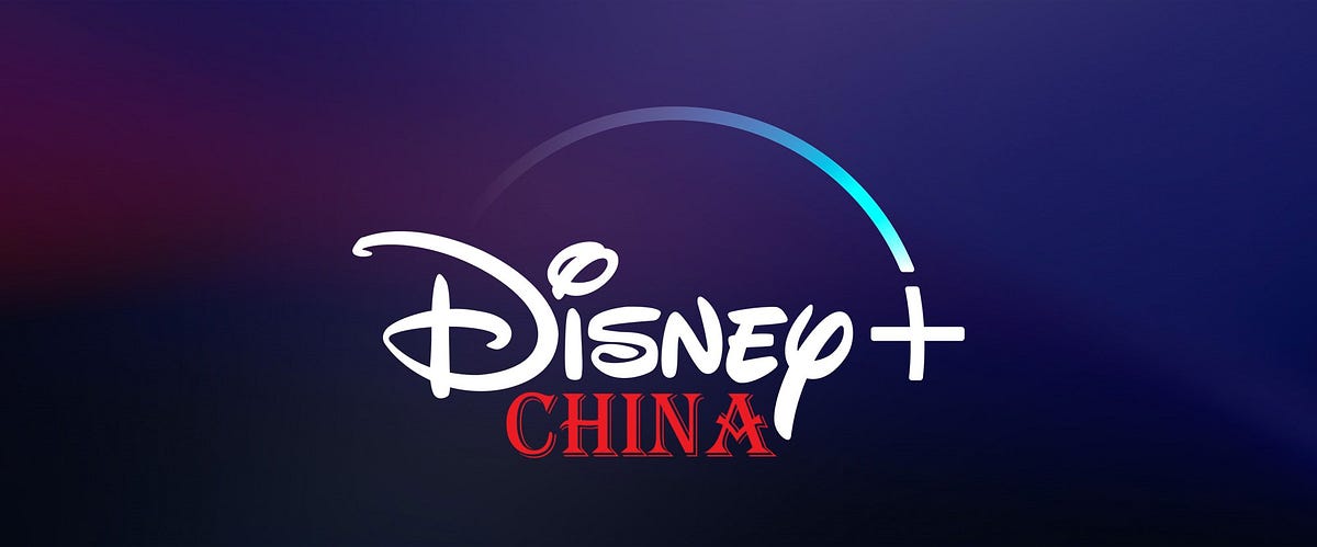 DISNEY+ MAY ALREADY BE PLANNING TO ENTER CHINA THROUGH ITS PARTNERSHIP ...