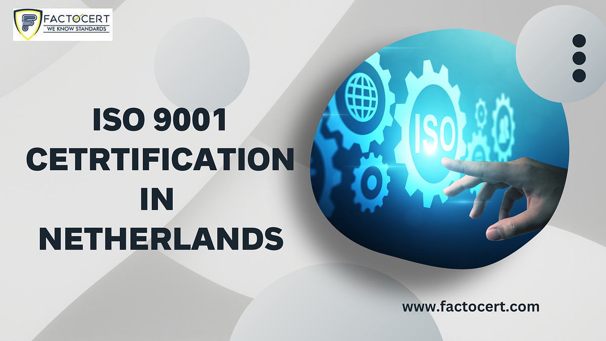 What are the steps and significance of Netherlands ISO 9001 ...