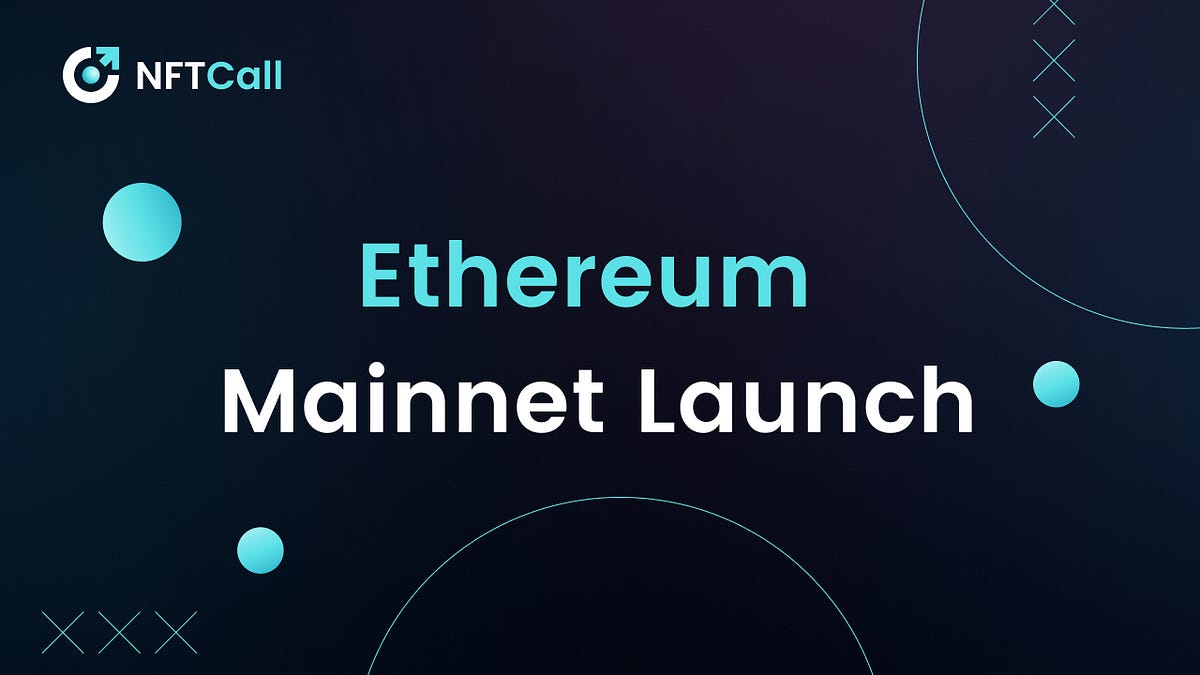 NFTCall V1 Mainnet Launch: The Future of NFT Options Trading | by NFTCall | Medium