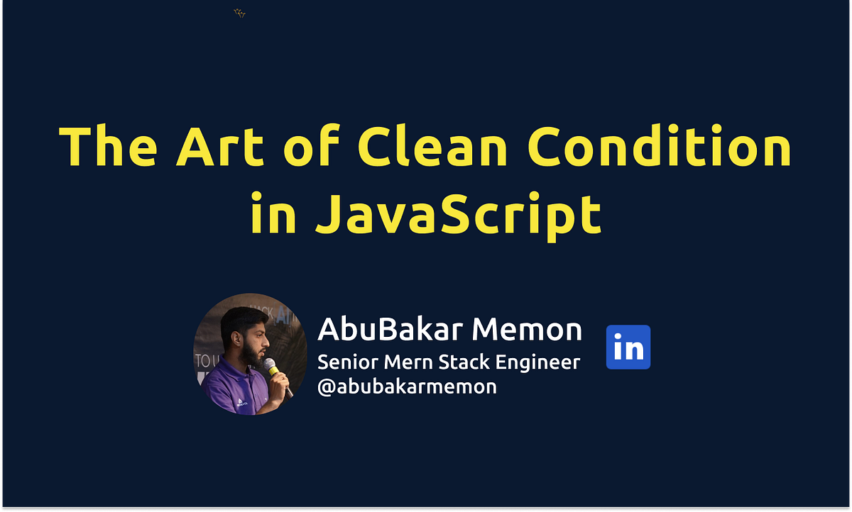 The Art of Clean Condition Management in JavaScript | by AbuBakar Memon | Sep, 2024 | Medium