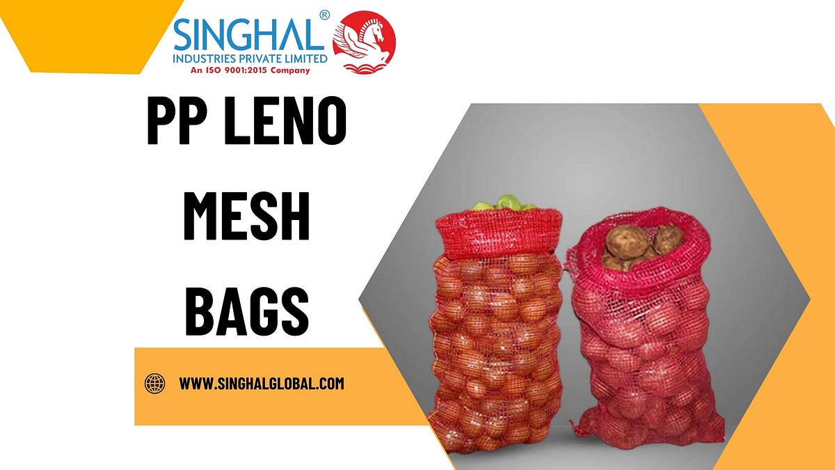 PP Leno Mesh Bags: A Durable and Breathable Packaging Solution | by ...