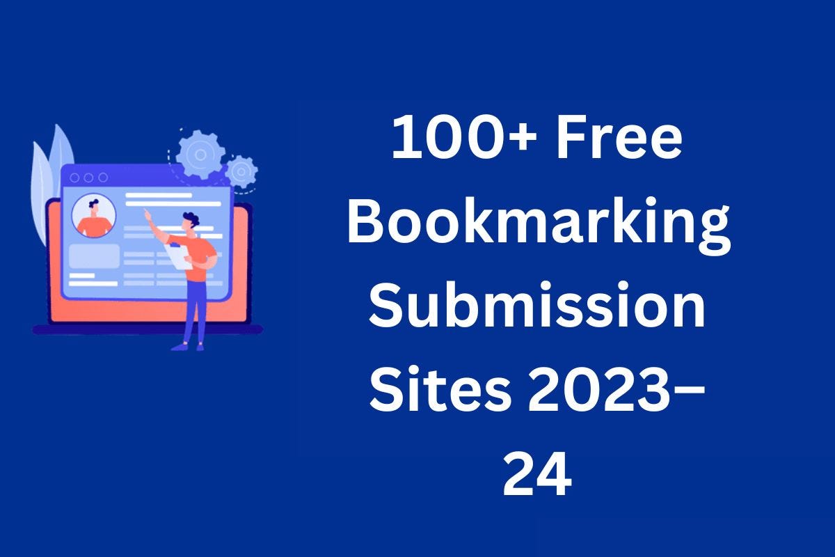 100+ Free Bookmarking Submission Sites 2023–24 | by Atulbairwa | Medium