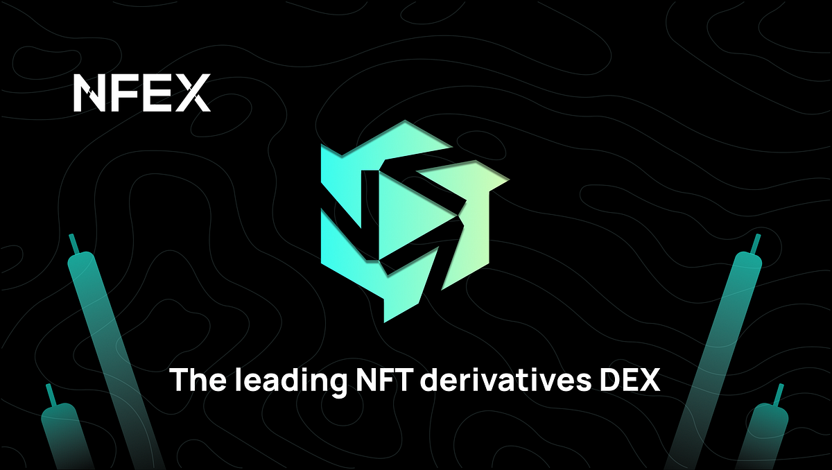 Introducing NFEX. The leading NFT derivatives exchange /… | by NFEX | Medium
