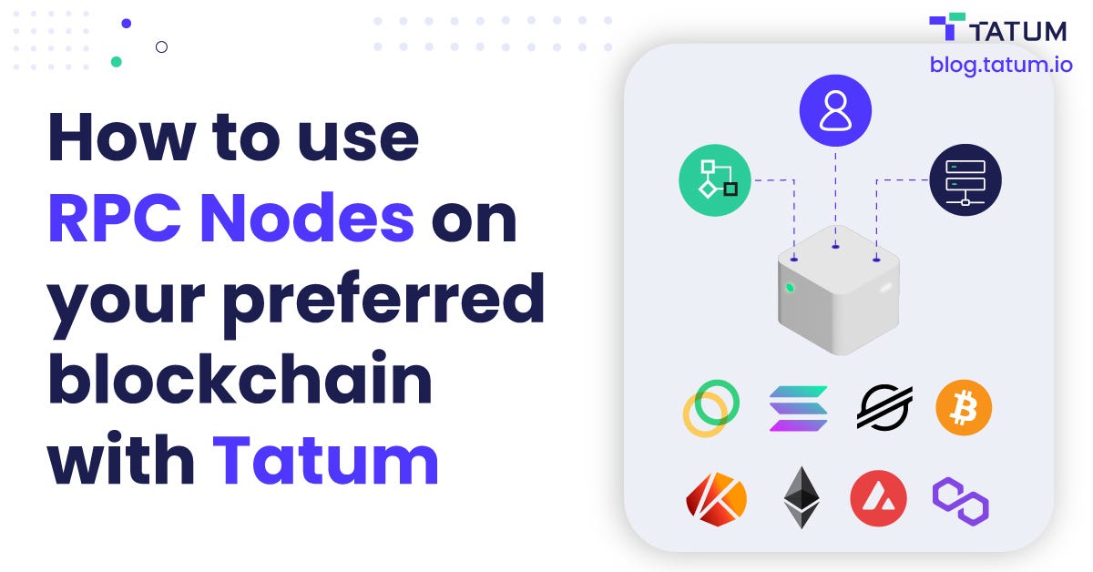 Tatum RPC Nodes: How to use them on your preferred blockchain | by Tatum | Tatum | Medium