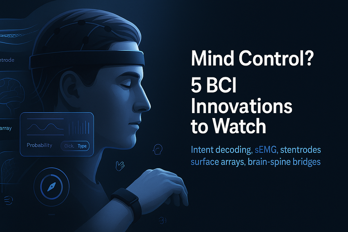 Mind Control? 5 BCI Breakthroughs to Watch | by Thinking Loop | Nov ...