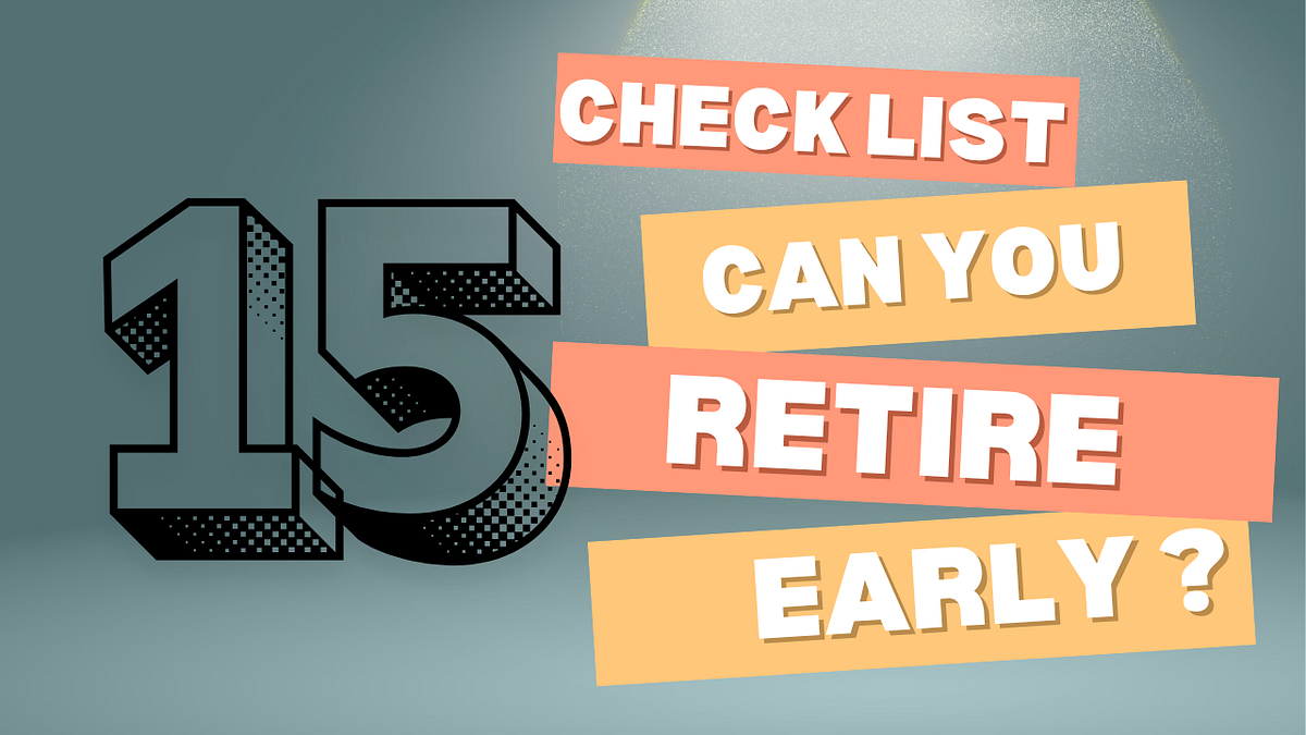 The 15-Point Checklist to Know If You Can Retire Early (Do You Pass ...