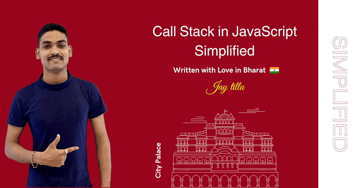Call Stack in JavaScript — Simplified | by Jay Tillu | Medium