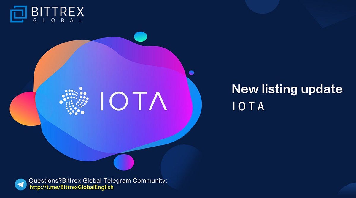 IOTA token, to List on Bittrex Global | by Bittrex Global Team | Bittrex Global | Medium
