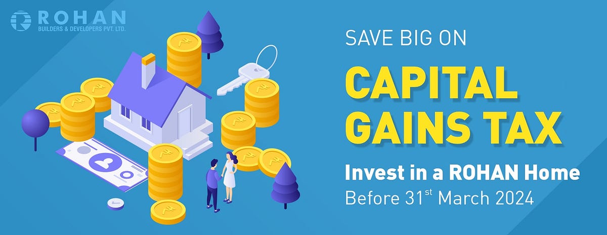 Save Big on Capital Gains Tax Invest in a Rohan Home - KnowHome - Medium