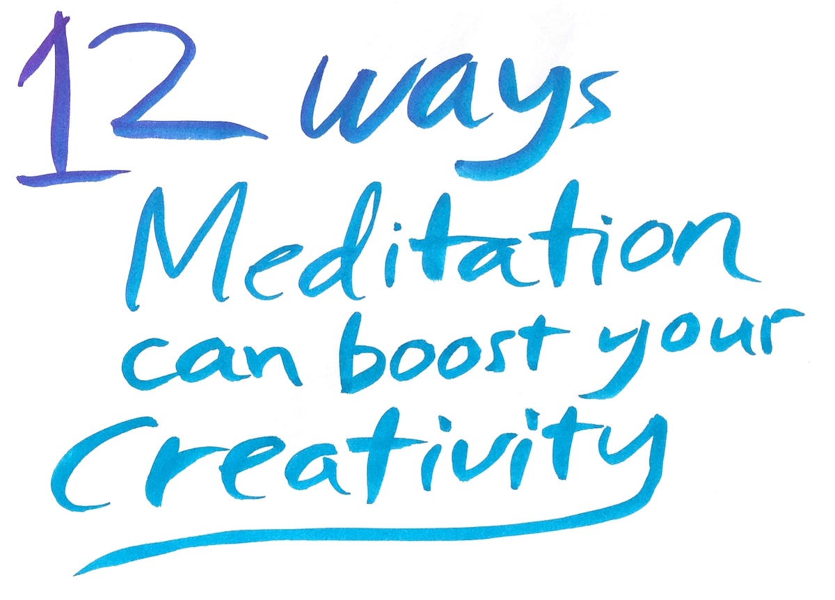 12 Ways Meditation Can Boost Your Creativity | by Dr. Asatar Bair | Medium
