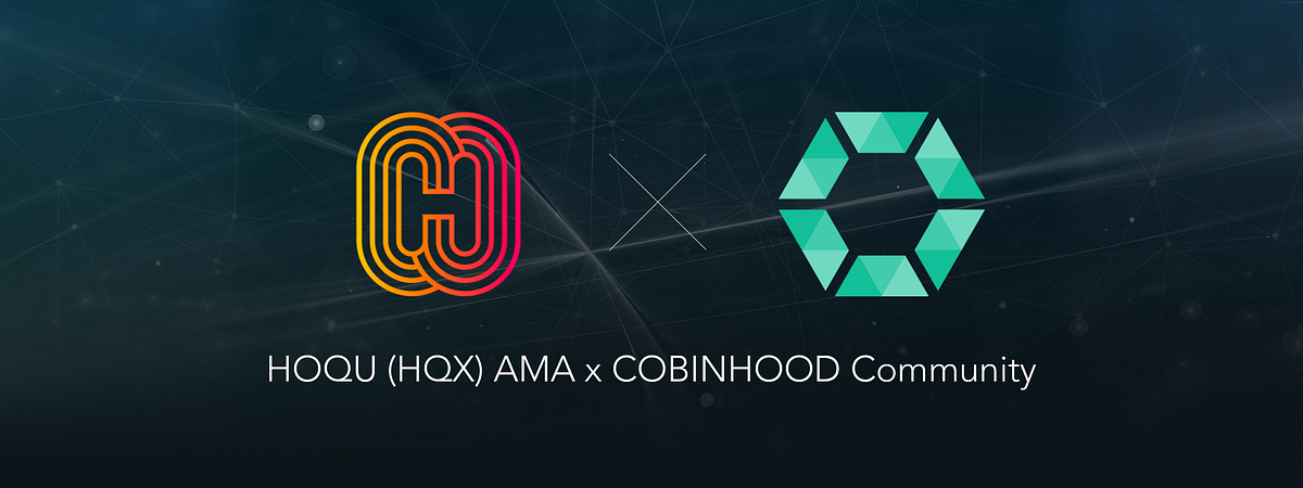 HOQU (HQX) 社群限時問答 AMA. 最高獲得 1,000 HQX 獎勵 | by COBINHOOD 中文 | COBINHOOD ...
