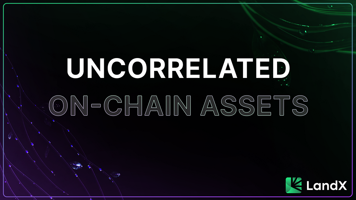 LandX — Uncorrelated On-Chain Assets | by DegenSensei | LandX Blog