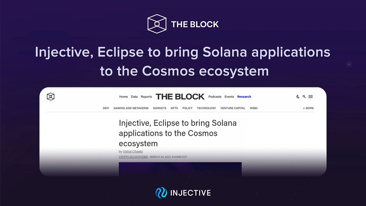 (The Block) Injective och Eclipse tar Solana-applikationer till Cosmos ...