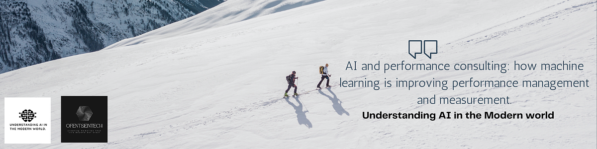 AI and performance consulting: how machine learning is improving ...