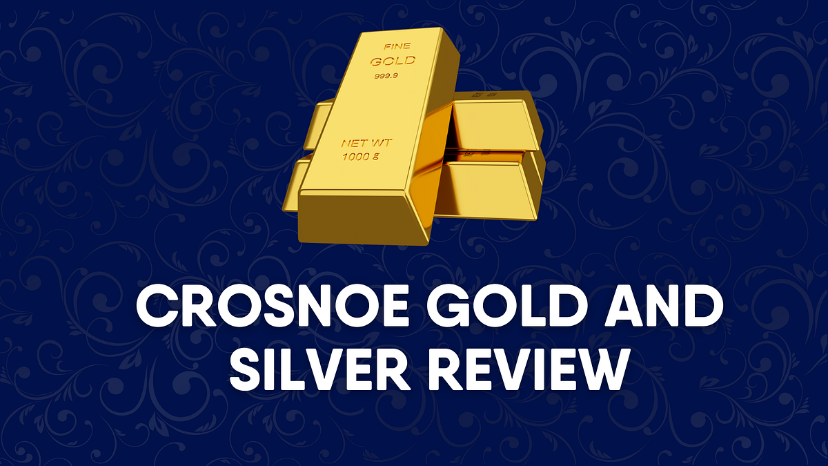 Crosnoe Gold And Silver Review. 🤚Stop — before you read this review: | by Ahmed Al Hashimi | Jul ...