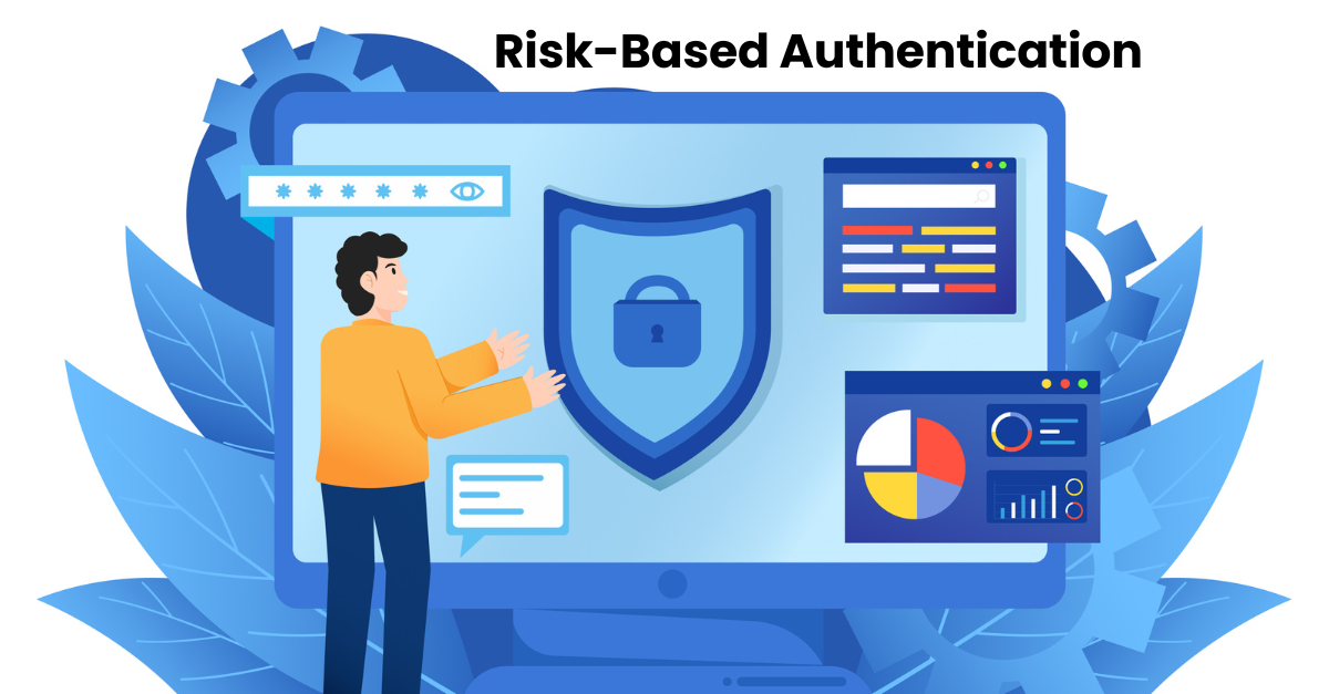 Exploring the Key Technologies Behind Risk-Based Authentication and Their Role in Modern ...