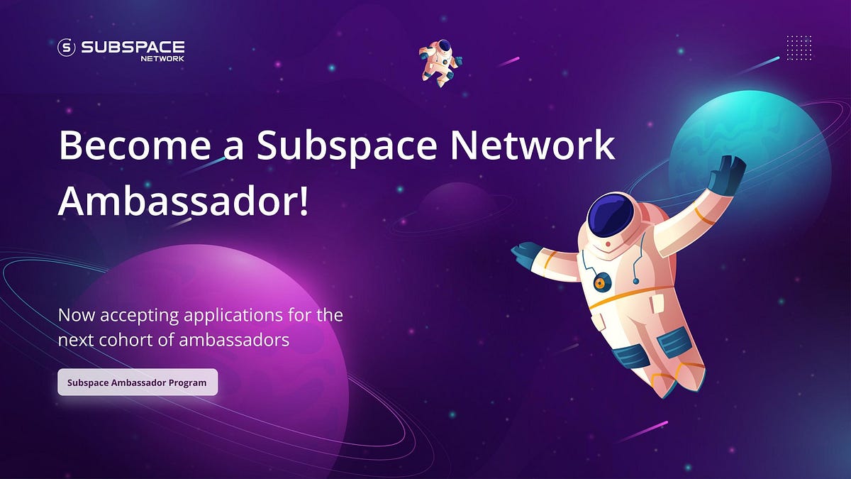 The Subspace Ambassador Playbook. The fourth-generation blockchain built… | by ZINNIA | Medium