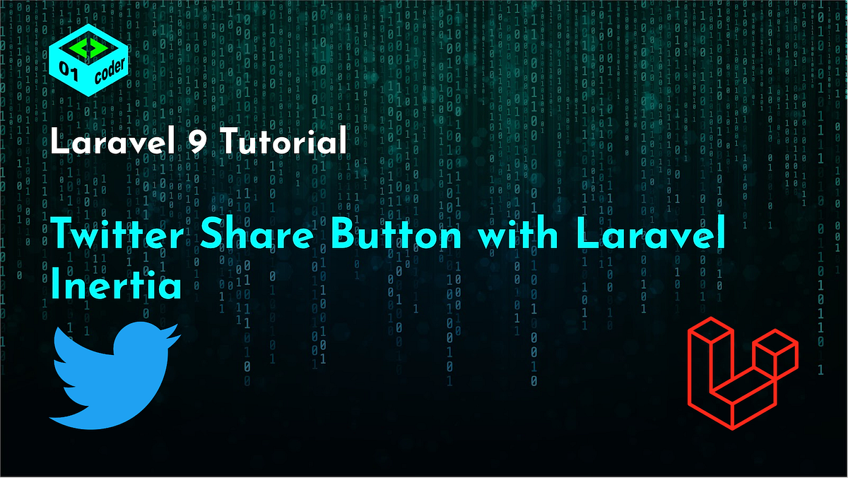 How to Add Twitter Share Button to Laravel Inertia App? | by 01coder | Medium