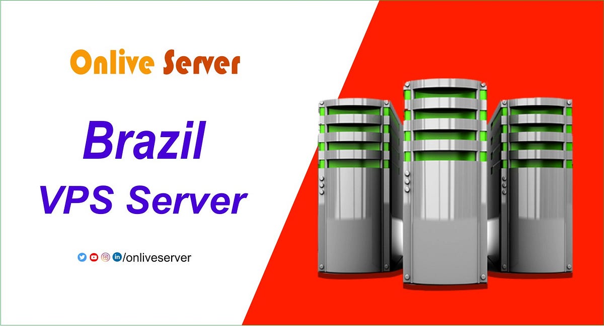 Why a Brazil VPS Server is the Best Option for Optimal Performance and ...