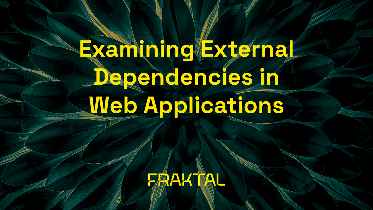 Examining External Dependencies in Web Applications | by Tuomo Makkonen ...