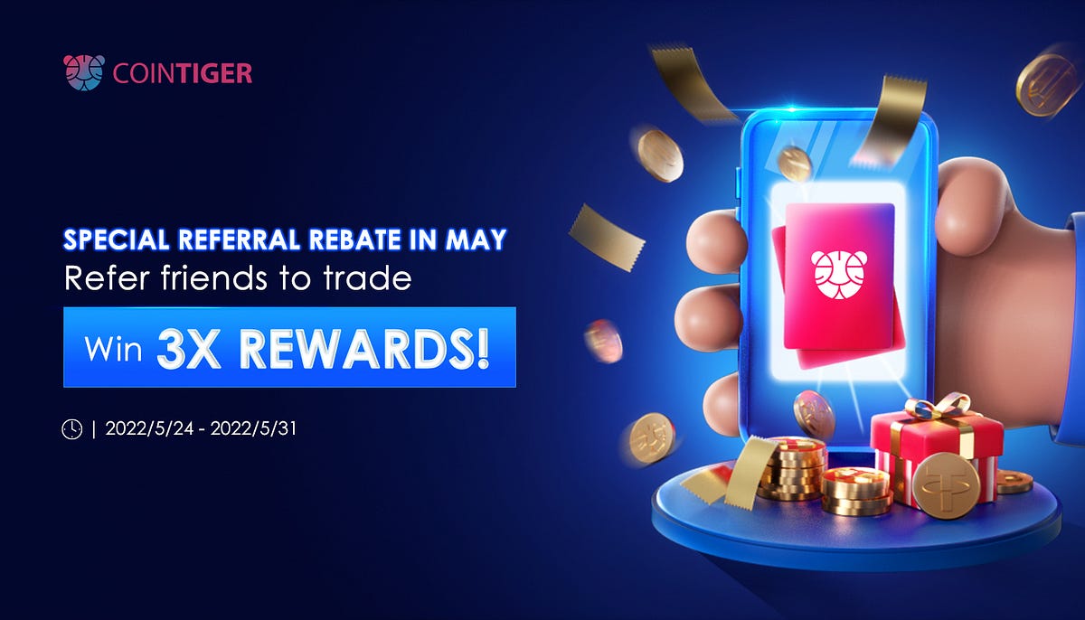 Limited time Referral Rebate, Win 3X Rewards! | by CoinTiger ...