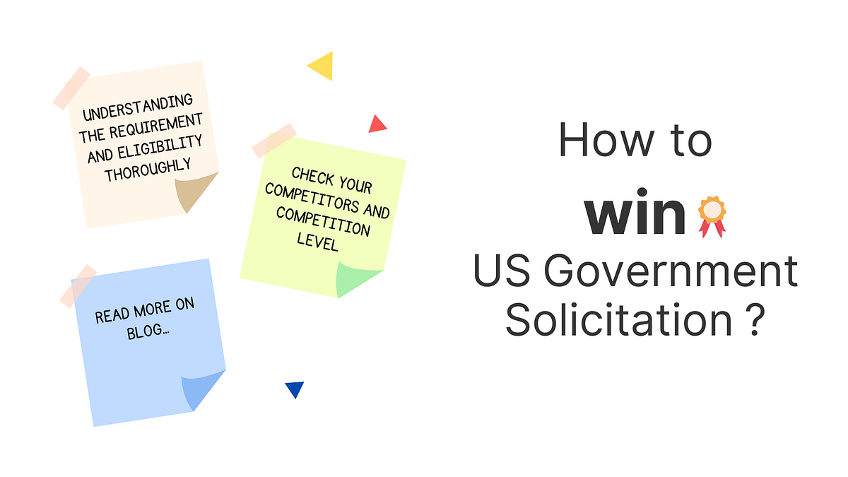 How to Win Government Solicitation in the United States | by Dr. Manoj ...