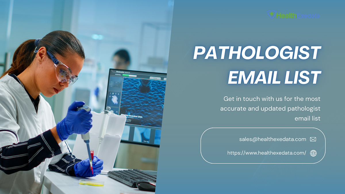 Unleashing the Power of Pathologist Email Lists in Healthcare | by ...