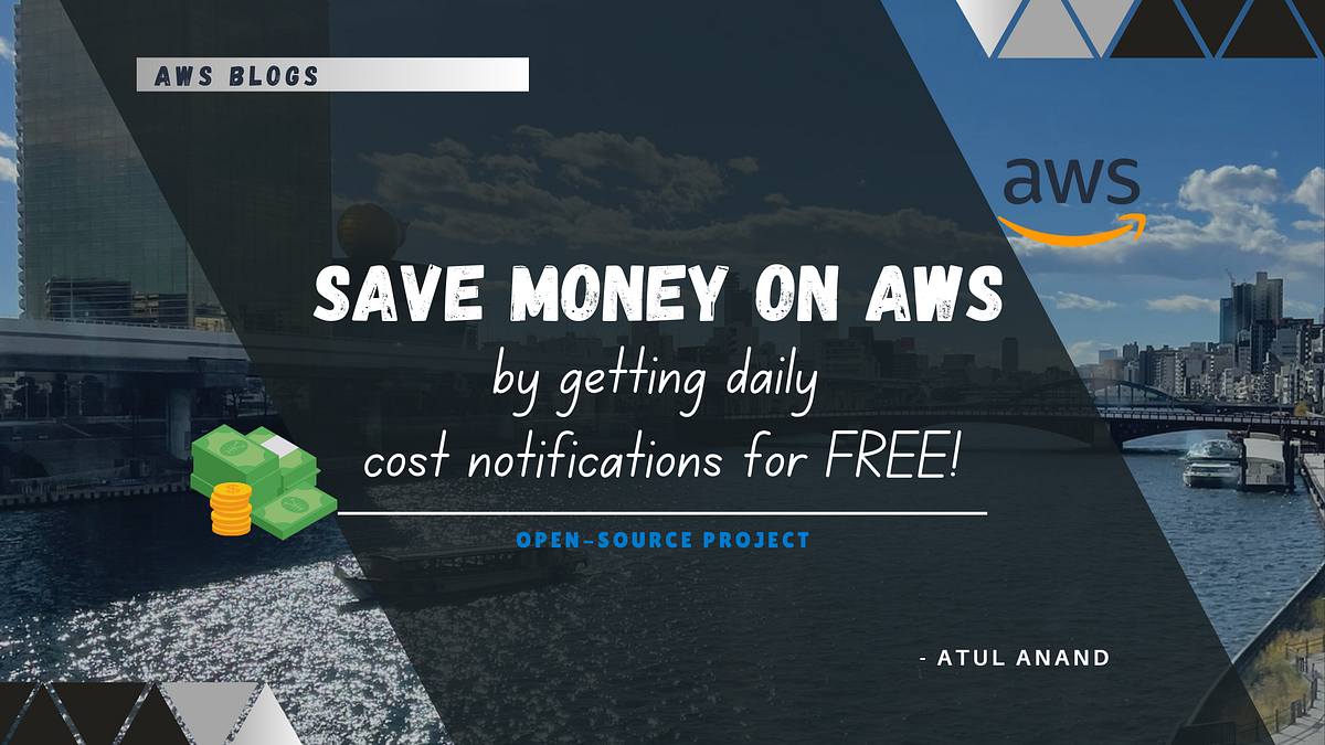 Save money on AWS by getting daily cost notifications for FREE! | by ...