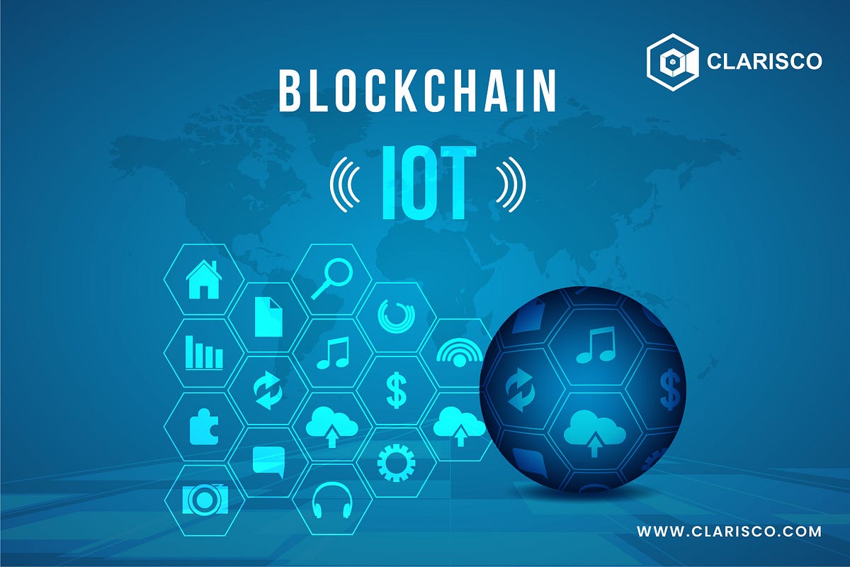 Blockchain in IoT — Making Future Smarter | by CLARISCO | Medium