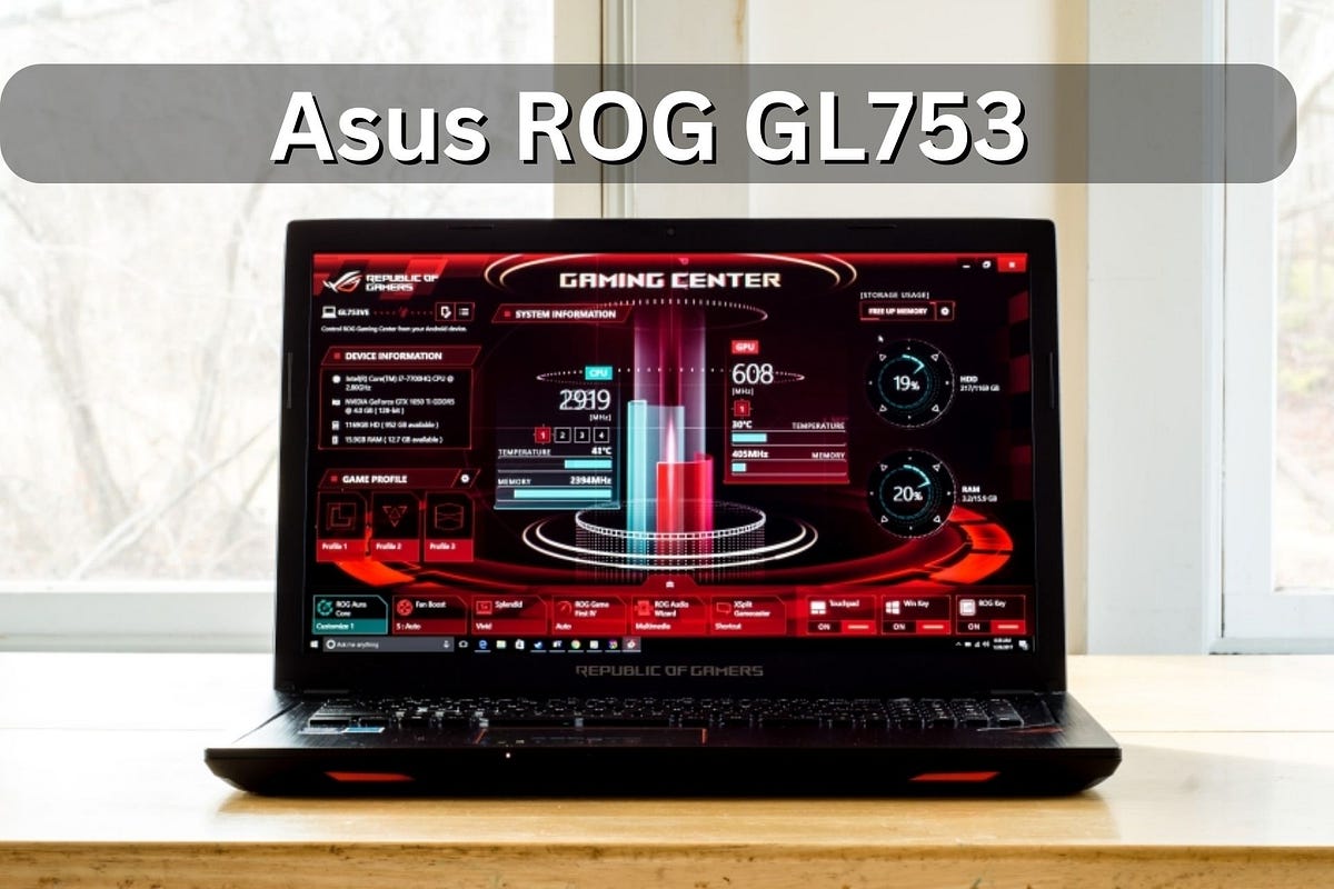 Asus ROG GL753. Introduction | by Itserviceshelps | Medium