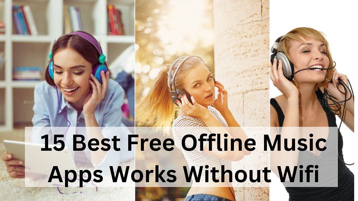 15 Best Free Offline Music Apps Works Without Wifi | by Suneelkumarcni ...