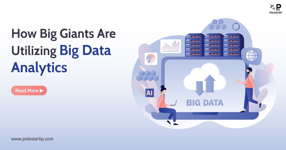 How big giants are utilizing big data analytics | by AI and Analytics Company | Polestar ...