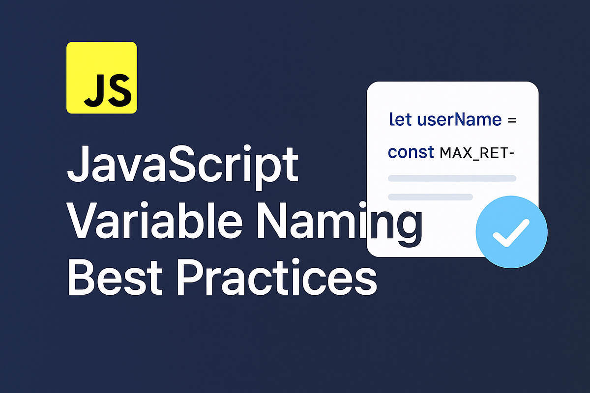 🚀 JavaScript Variable Naming Best Practices: Write Cleaner, Smarter ...