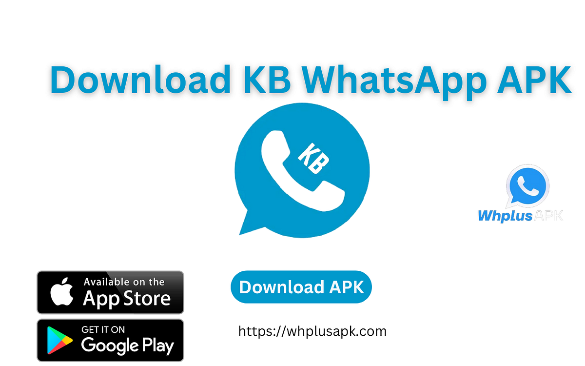 KB WhatsApp APK - Wplusapk - Medium