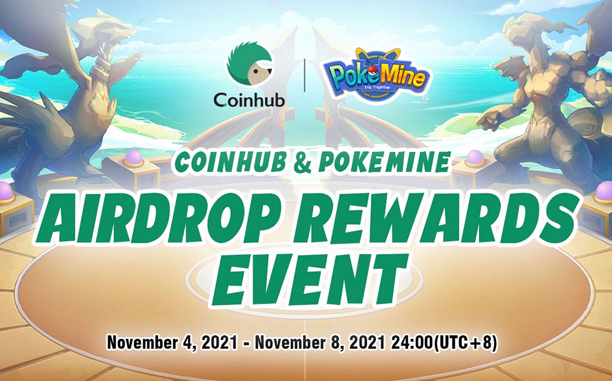 🔥Coinhub & @PokeMine Airdrop Rewards🔥 - Loulyn Garcia - Medium