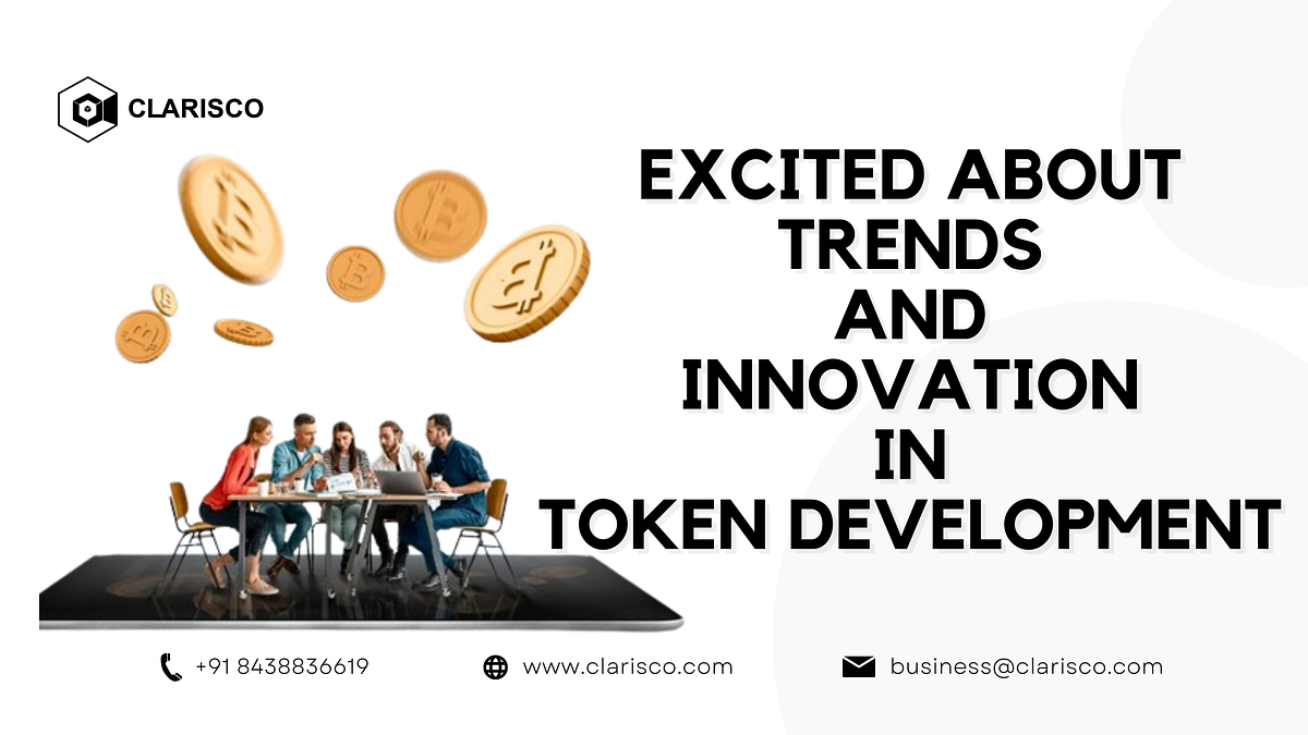 Excited about trends and innovation in Token Development | by Elsamarie ...