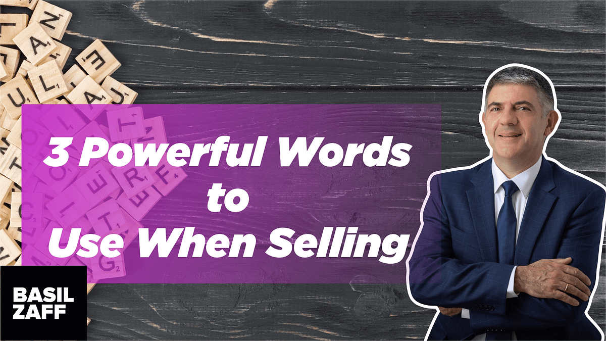 3 Powerful Words to Use When Selling | by Basil Zaff | Medium