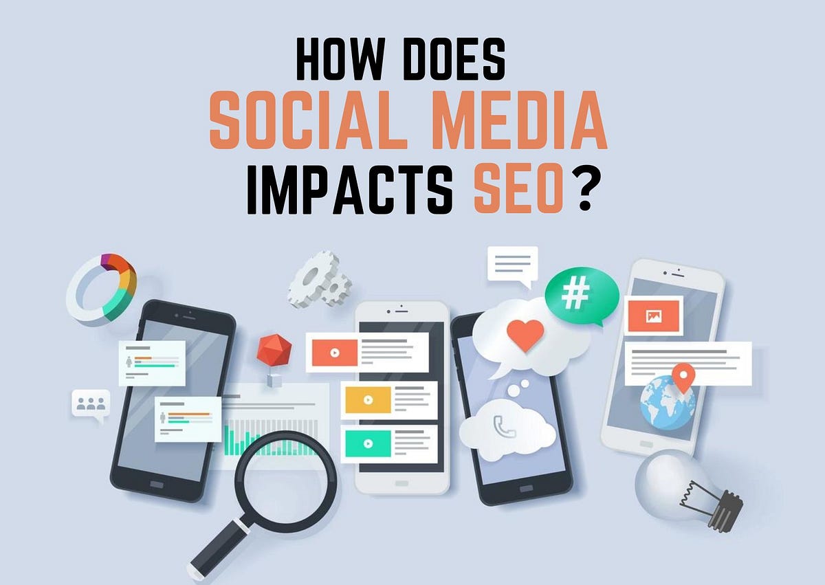 SOCIAL MEDIA IMPACTS ON SEO: EVERYTHING YOU NEED TO KNOW - Attractive Web Solutions - Medium