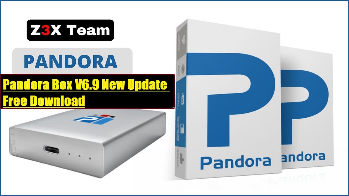 Pandora Box V6.9 New Update Free Download | by GSM Crack Team | Medium